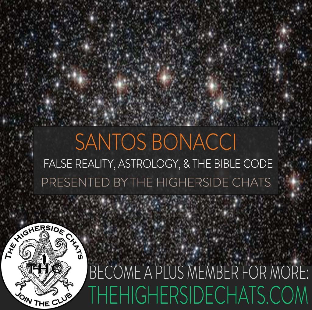 THC 63: Santos Bonacci Interview | False Reality, Astrology, & The ...