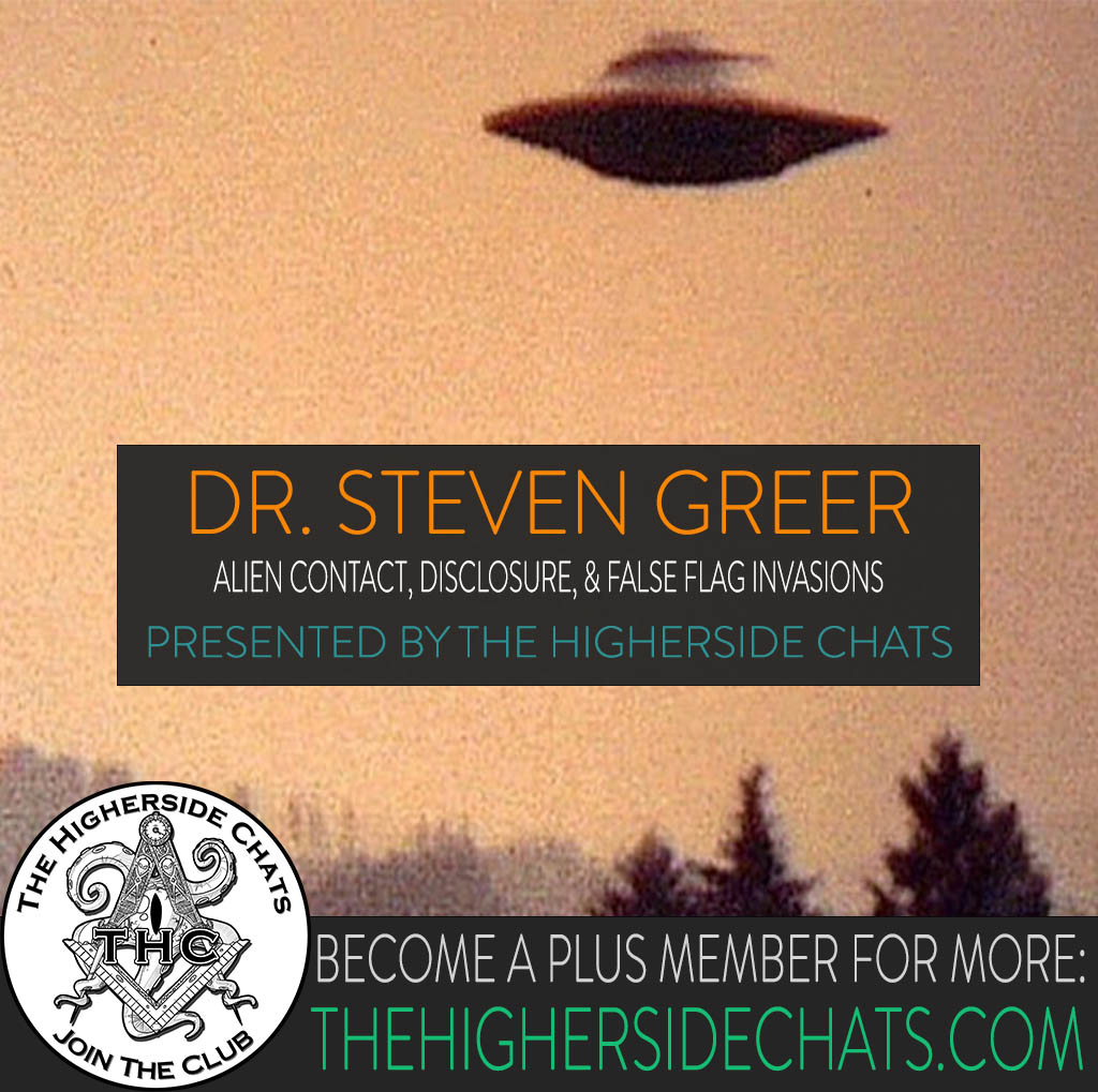 THC 89: Dr. Steven Greer | Alien Contact, Disclosure, & False Flag ...