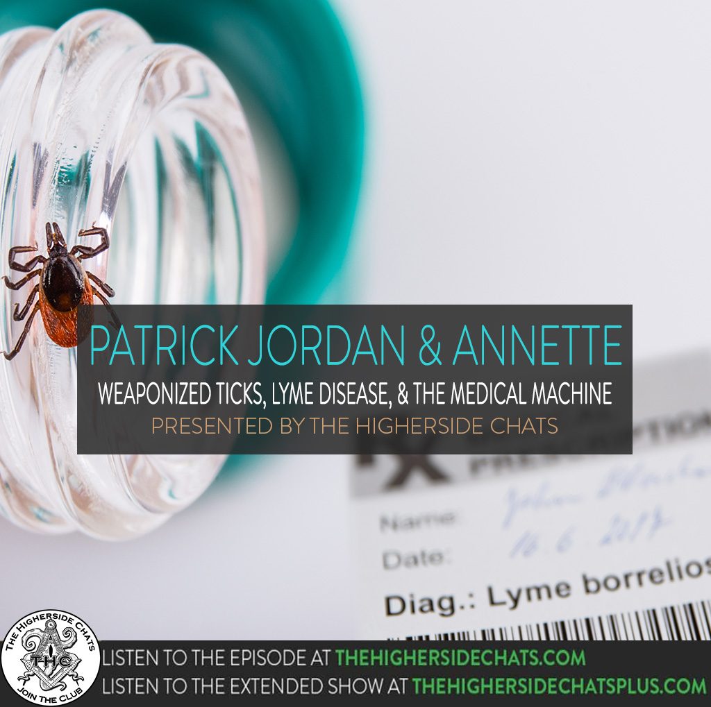 Patrick Jordan & Annette | Weaponized Ticks, Lyme Disease, & The ...